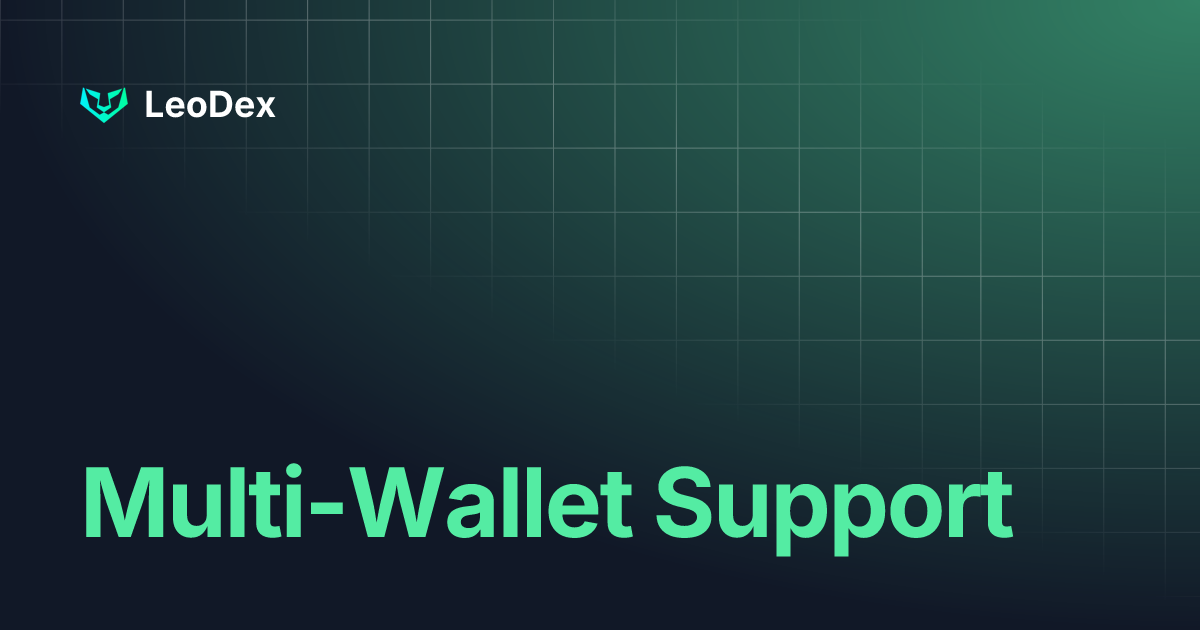 Multi-Wallet Support | LeoDex